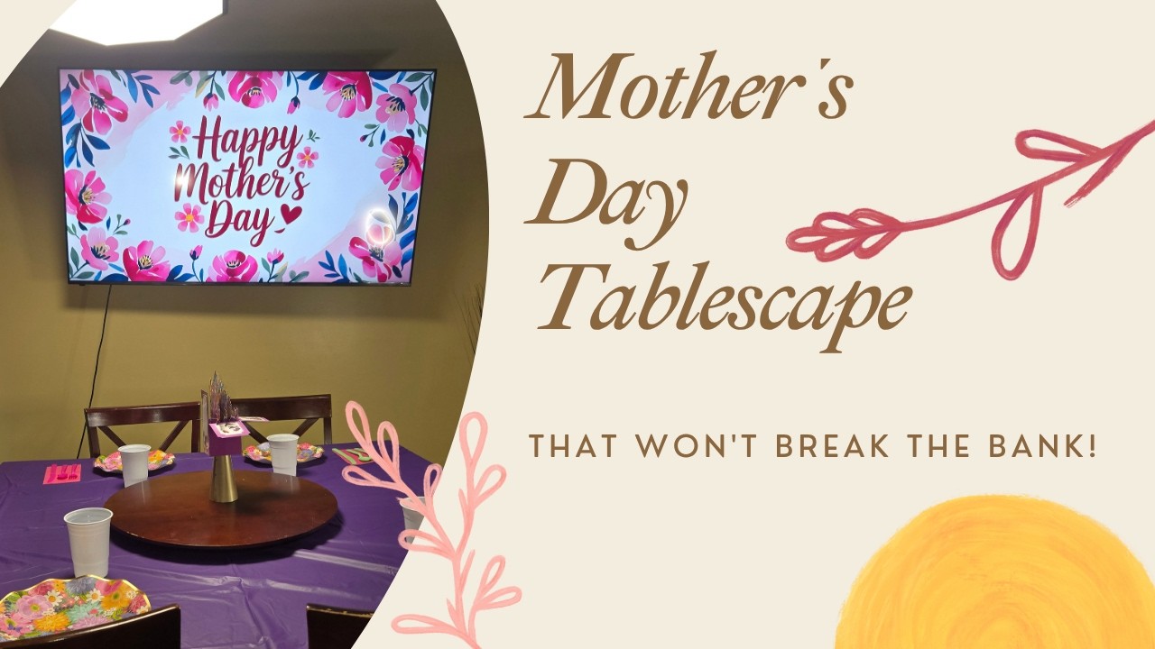 Mother's Day Tablescape 2026
