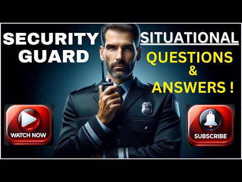 SECURITY GUARD INTERVIEW 2024: Situational Questions & Answers