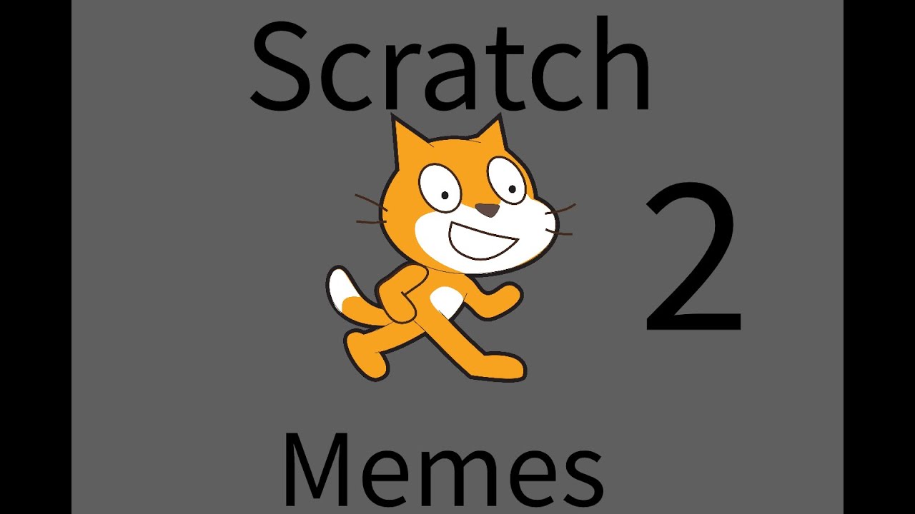 Scratch Memes 2