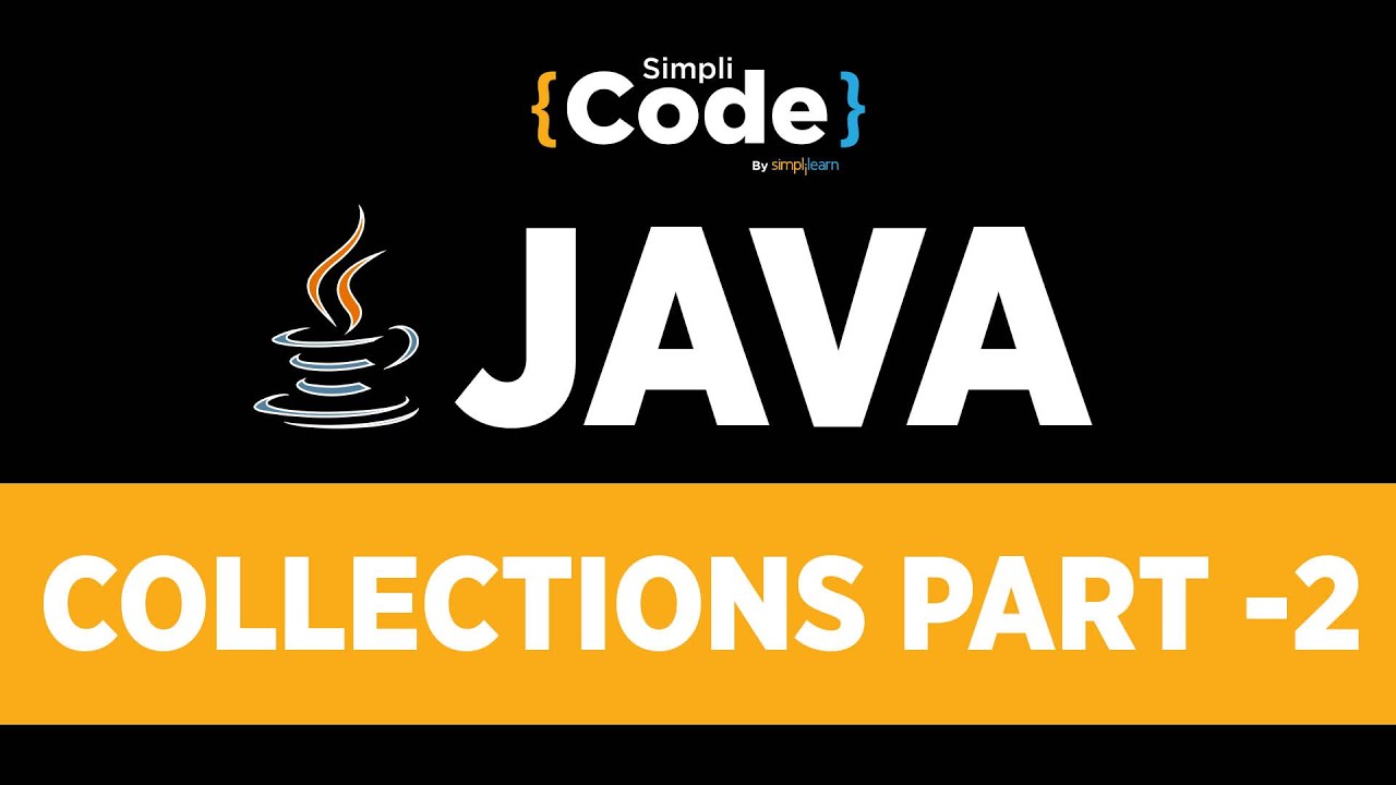 Java Tutorial For Beginners | Java Collections Part - 2 | Collections Framework In Java | SimpliCode