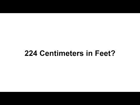 224 cm in feet? How to Convert 224 Centimeters(cm) in Feet?