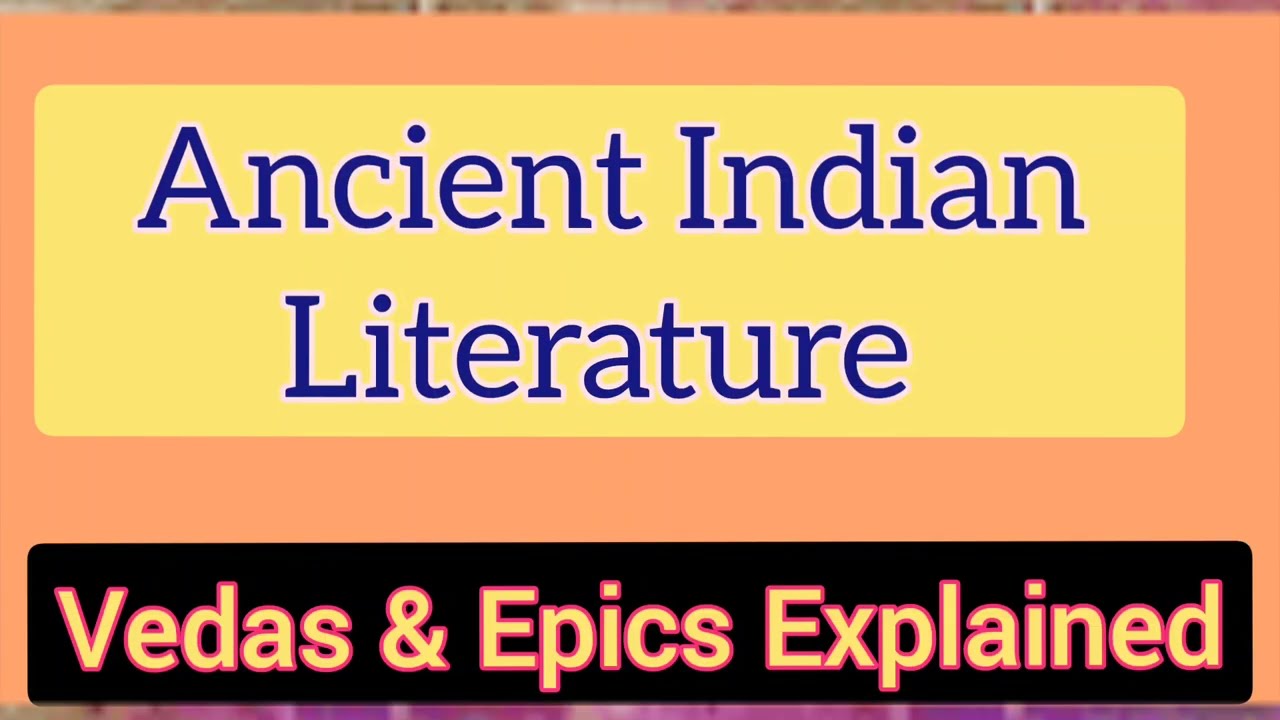 Ancient Indian Literature || Vedas & Epics Explained