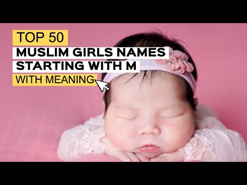TOP 50 MUSLIM BABY GIRLS NAMES STARTING WITH M I baby names girl muslim starting with m and meaning