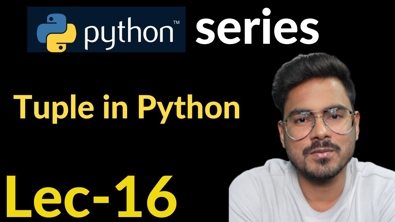 tuple in python | Lec-16