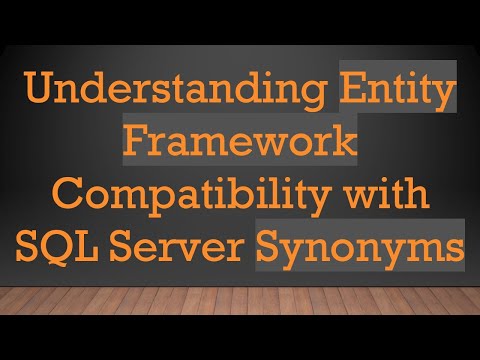 Understanding Entity Framework Compatibility with SQL Server Synonyms