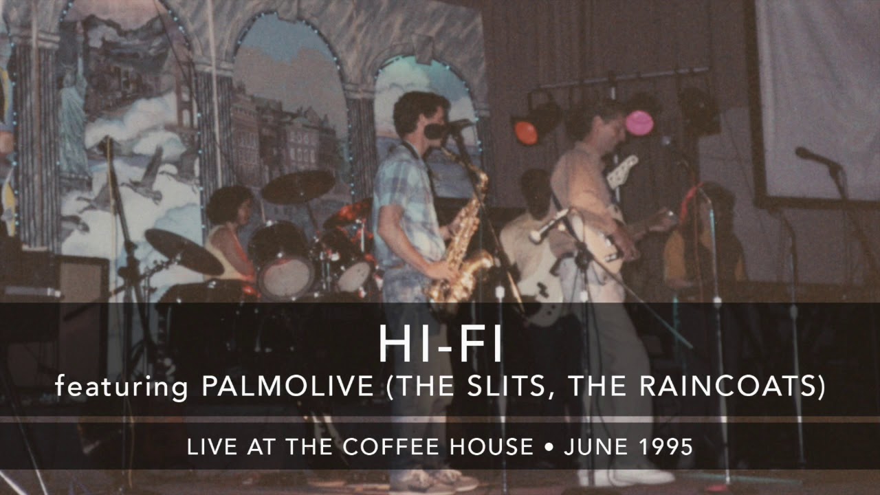 Hi-Fi (Slits/Raincoats drummer Palmolive) live - June 1995