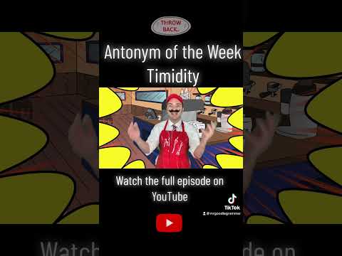 Short Antonym of the Week 3: Timidity