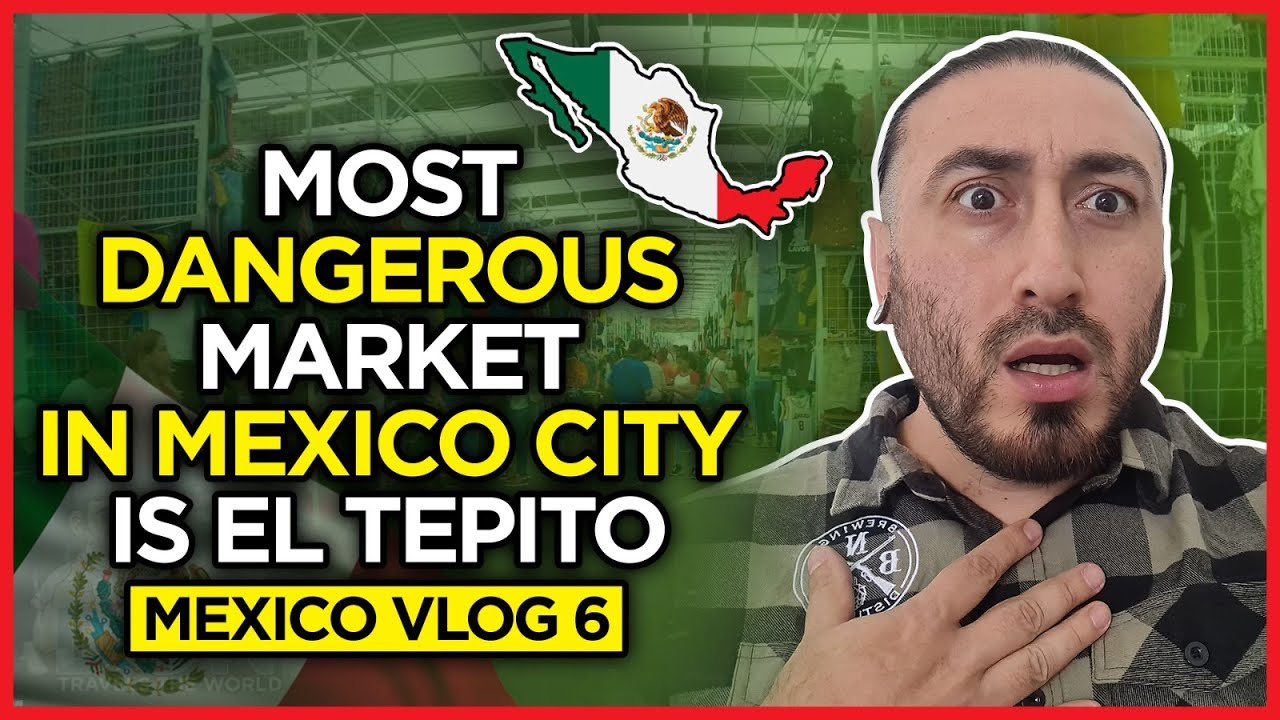 Most Dangerous Market In Mexico City Is El Tepito | Mexico Vlog 6