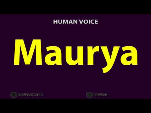How To Pronounce Maurya