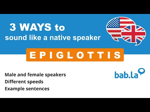 EPIGLOTTIS pronunciation | Improve your language with bab.la