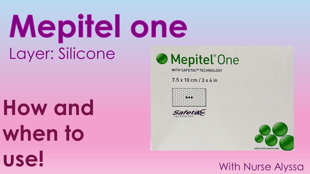 Mepitel One Silicone Layer: when and how to use