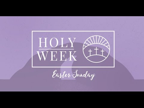 8 Holy Week Prayers: Easter Sunday