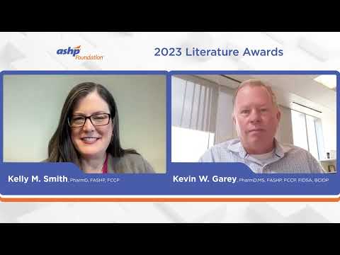 Kevin Garey talks about receiving the ASHP Foundation Literature Award for Sustained Contributions.