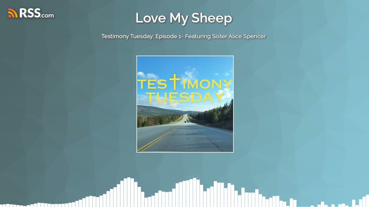 Testimony Tuesday: Episode 1- Featuring Sister Alice Spencer