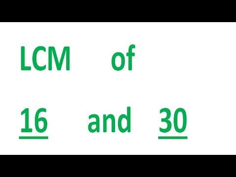 LCM of 16 and 30