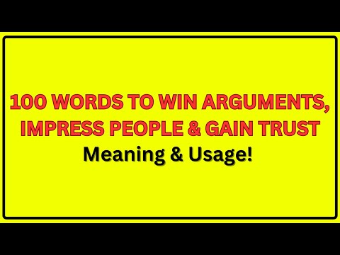 100 Powerful Words to Win Arguments, Impress People & Gain Trust | Expand Your Vocabulary