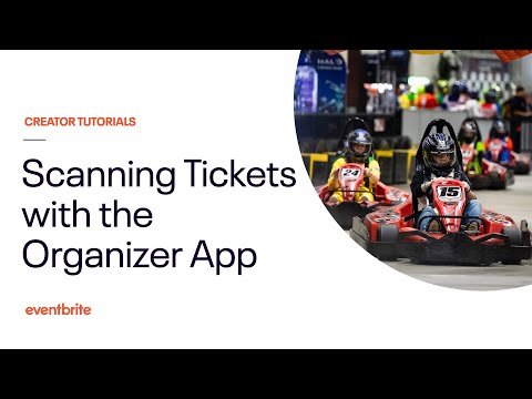 How to scan tickets at your event with the Eventbrite Organizer App for iPhone or Android Devices