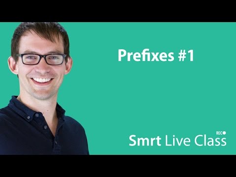 Prefixes #1 - Smrt Live Class with Shaun #33