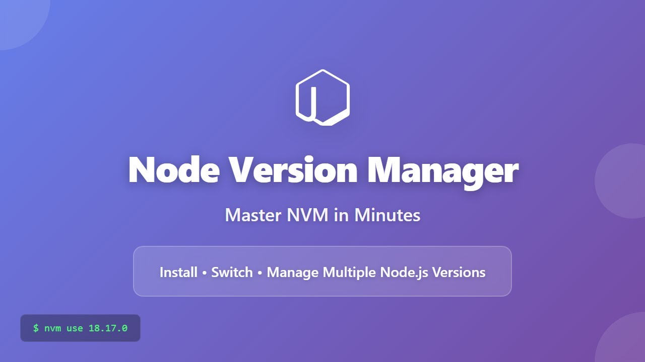 Node Version Manager (NVM) Tutorial: Manage Multiple Node.js Versions Easily