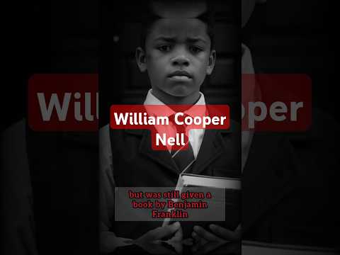 William Cooper Nell - Advocate for Truth #americanhistory #historian #patriots #perseverance