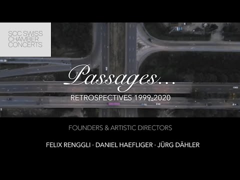 "Passages"⎪Retrospectives 1999-2020 ⎪Swiss Chamber Concerts