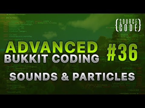 Advanced Bukkit Coding - Sounds & Particle Effects (ProtocolLib) - Episode 36