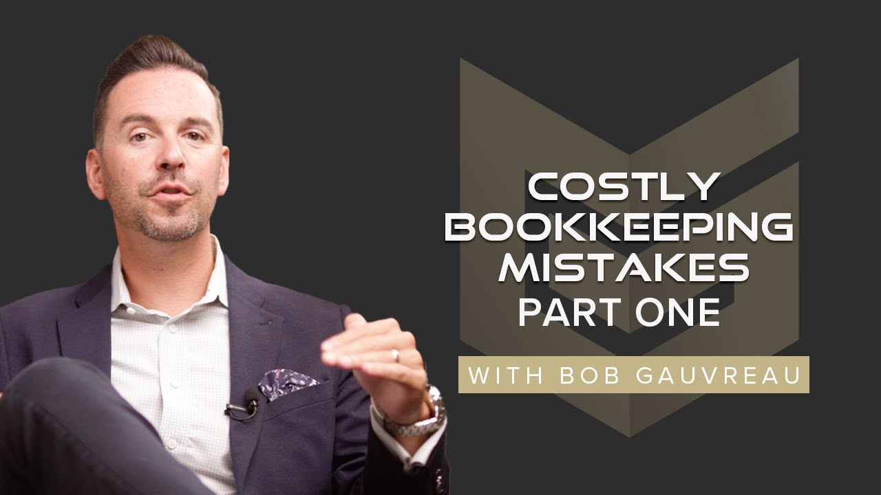 Costly Bookkeeping Mistakes Small Business Owners Make and How to Avoid Them: Part 1