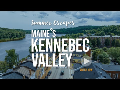 Escape this Summer to Maine's Kennebec Valley and discover arts, music, and local dining.