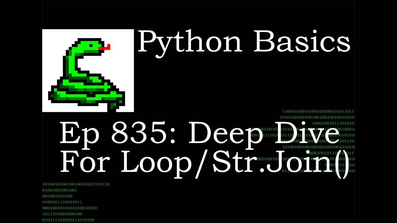 Python Basics Tutorial Deep Dive For Loop and Join Method || Requested Video