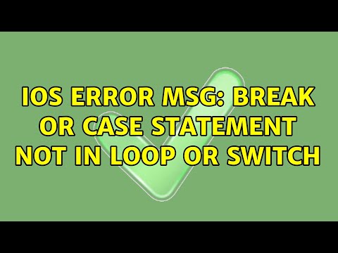 iOS error msg: Break or Case Statement not in loop or switch (2 Solutions!!)