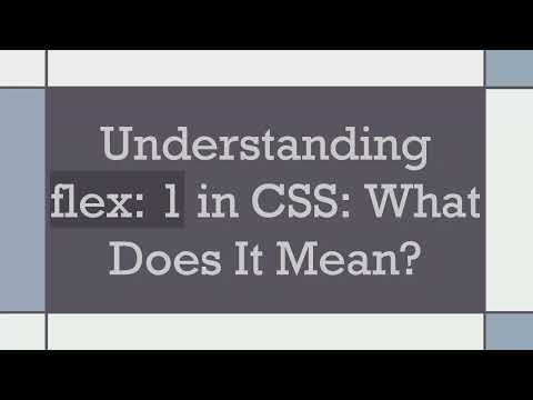 Understanding `flex: 1` in CSS: What Does It Mean?