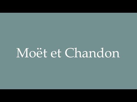 How to Pronounce ''Moët et Chandon'' Correctly in French