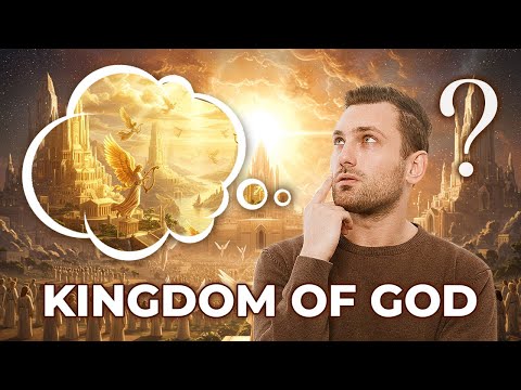 What is the Kingdom of God?
