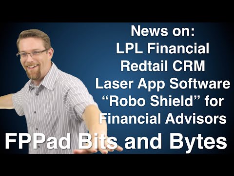 LPL Financial unveils ClientWorks, Laser App tops 32,000 forms, and a "Robo-Shield" for advisors