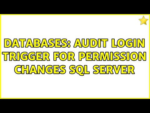 Databases: Audit login trigger for permission changes sql server