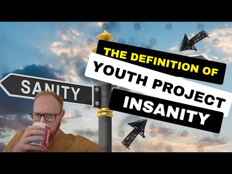 The definition of youth work insanity - and how to fix it