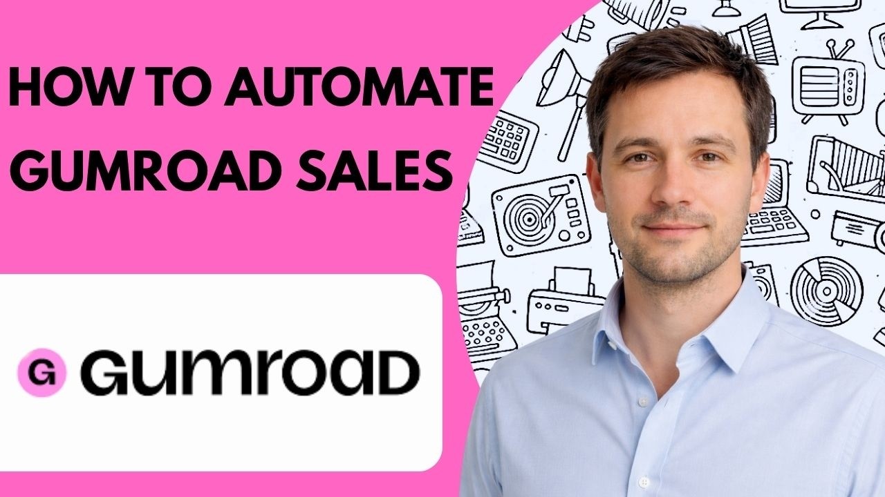 How to automate Gumroad sales full guide 2026
