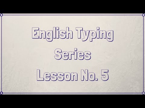 English Typing Series | Lesson No. 5