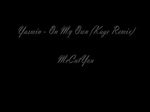 Yasmin - On My Own (Kage Remix)