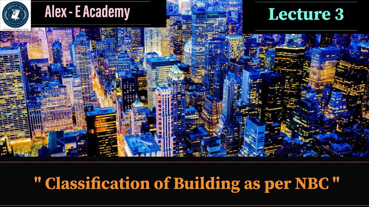 EST 120 | Basics of Civil Engineering | Lecture 3 | NBC - Classification of Building | KTU