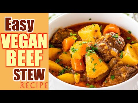 EASY VEGAN BEEF STEW RECIPE