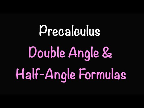 Precalculus: The Double-Angle and Half-Angle Formulas (Section 7.6) | Math with Professor V