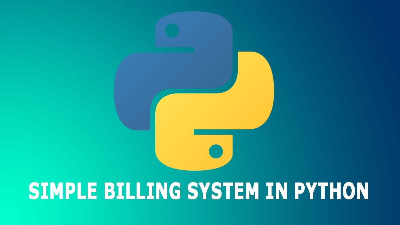 Simple Billing System in Python with Source Code | Python Project