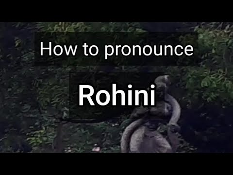 How to Pronounce Rohini