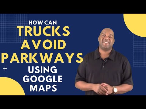 How Can Truck Drivers Avoid Parkways Using Google Maps or Waze Apple Maps