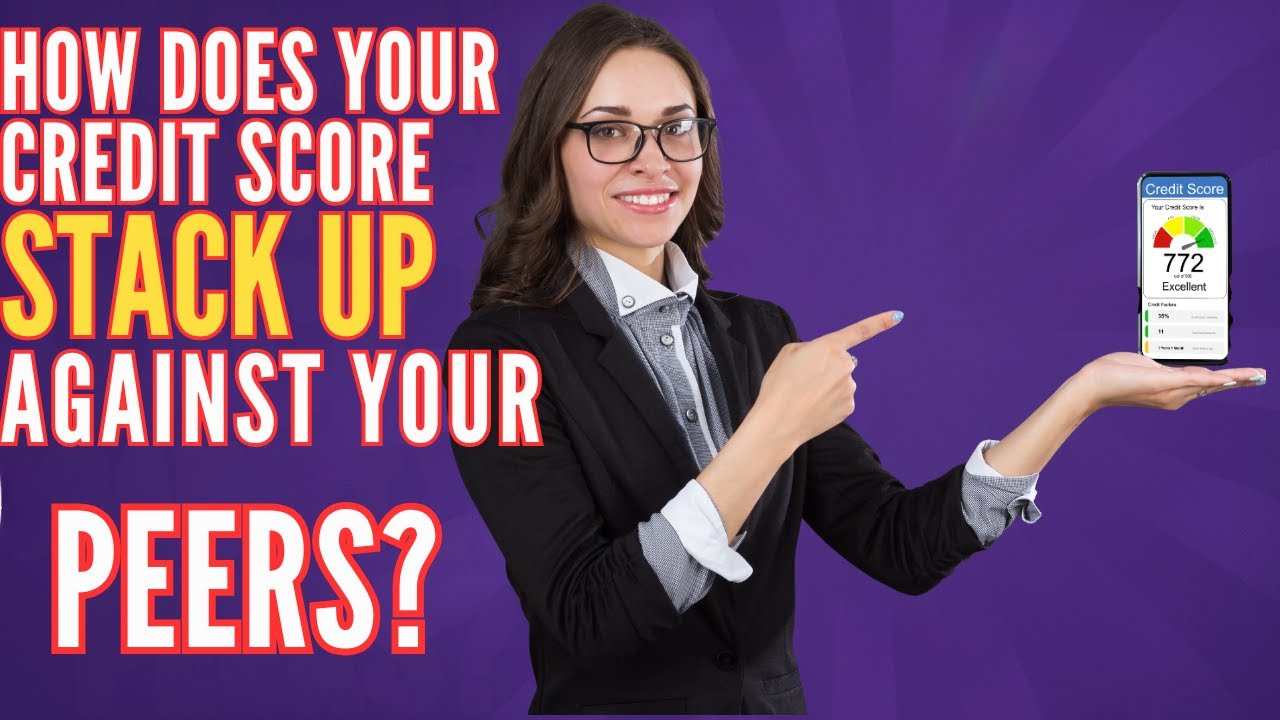 How Does Your Credit Score Stack Up Against Your Peers?