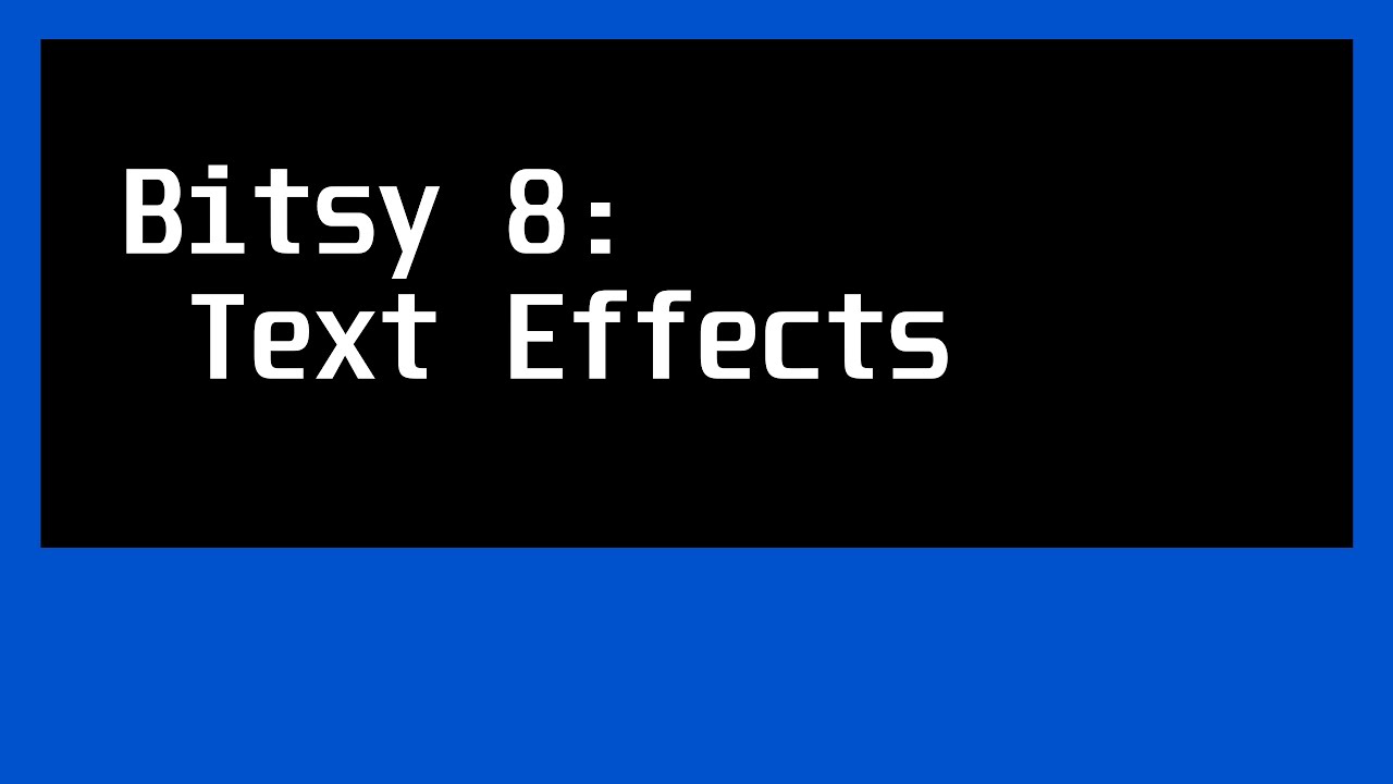 Bitsy 8: Interactions: Text Effects