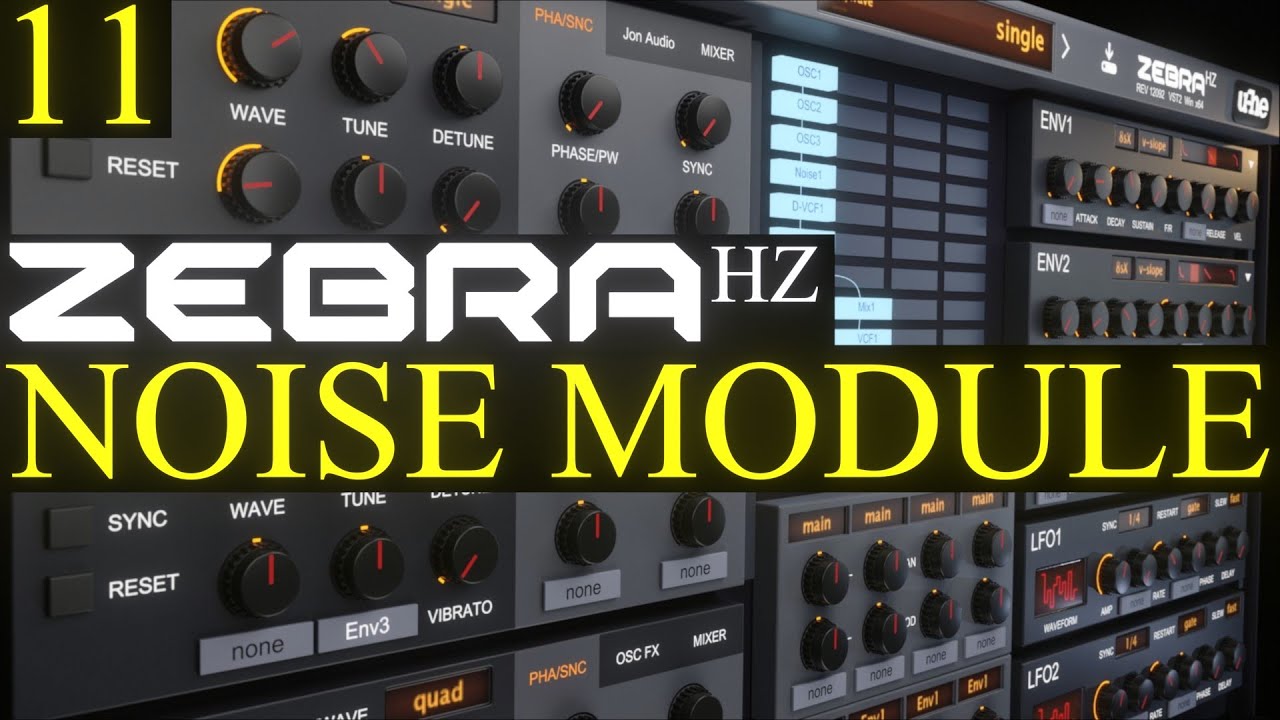 Noise Module Zebra HZ Tutorial Lesson 11