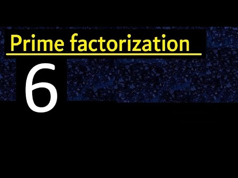 Prime factorization of 6 , How to find prime factors
