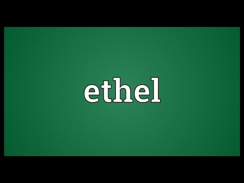 Ethel Meaning